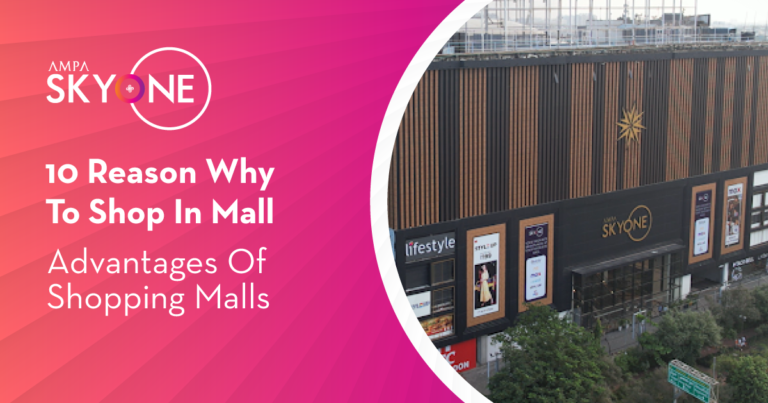 10 Reasons Why to Shop in Mall | Advantages of Shopping Malls | Ampa